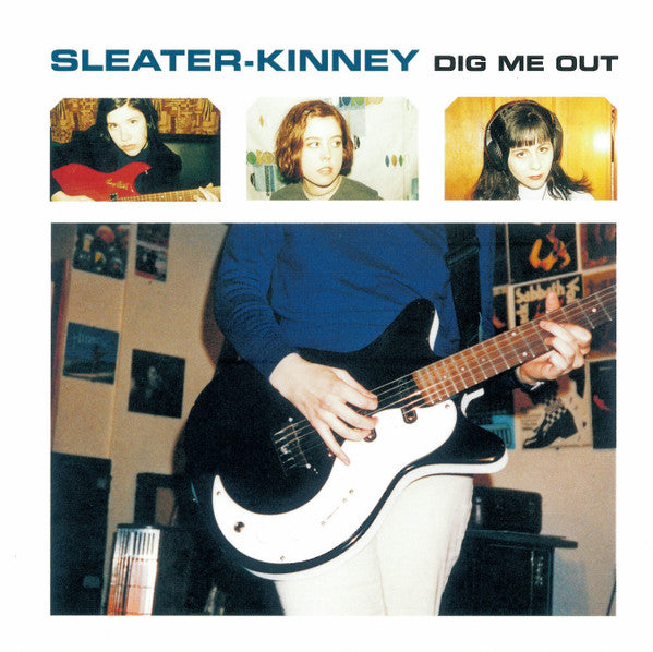 Sleater-Kinney : Dig Me Out | עכשיו בקמע - קבוצת מוזיקה עצמאית