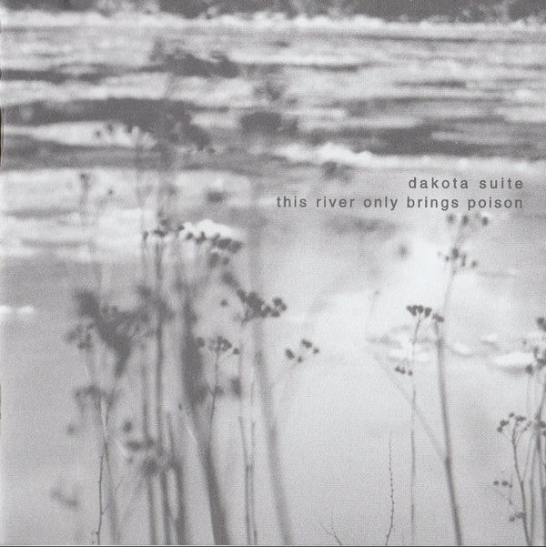 Dakota Suite : This River Only Brings Poison | עכשיו בקמע - קבוצת ...